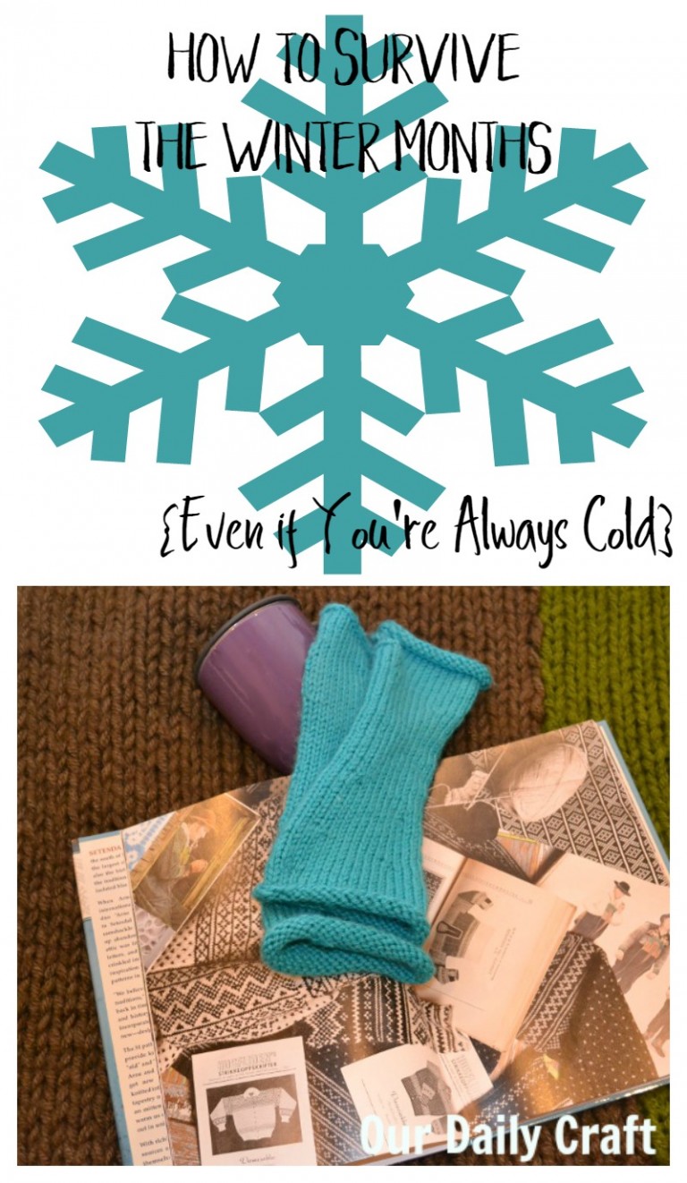 How to Survive the Winter Months Happily - Our Daily Craft