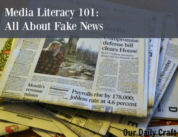 Media Literacy 101: Recognizing Fake News - Our Daily Craft