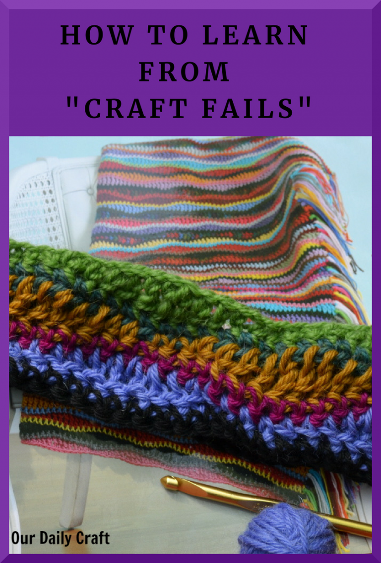 Learn from Craft Fails: Why Mistakes Are Good for Your Process - Our ...