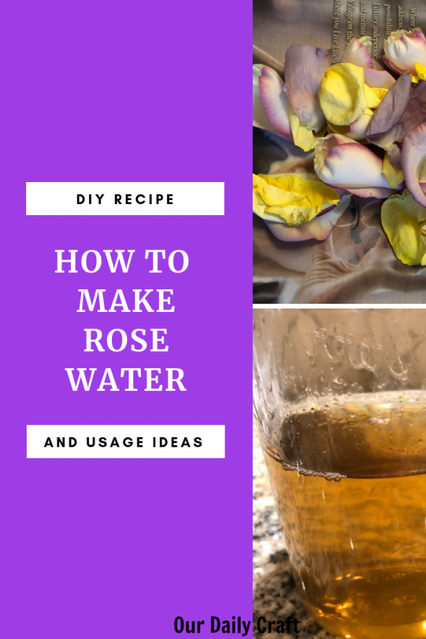 How to Make Rose Water and Tips for Using DIY Rose Water - Our Daily Craft