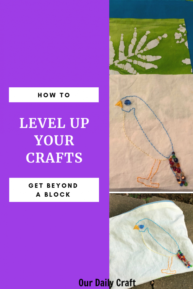 How to Level Up Your Crafts and Your Life - Our Daily Craft