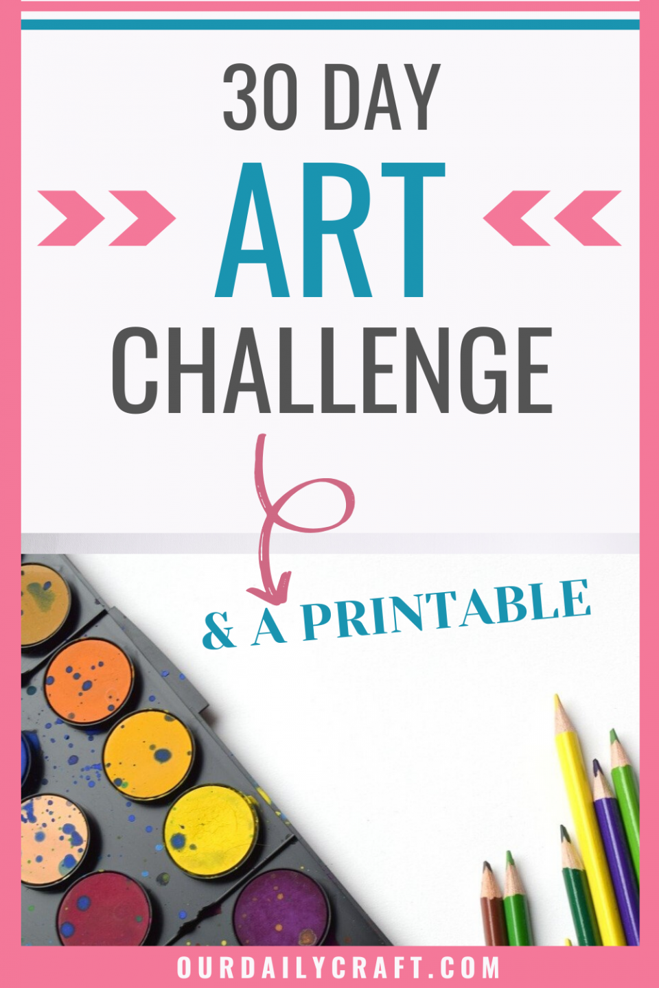 30 Day Art Challenge Ideas for Kids and Adults - Our Daily Craft