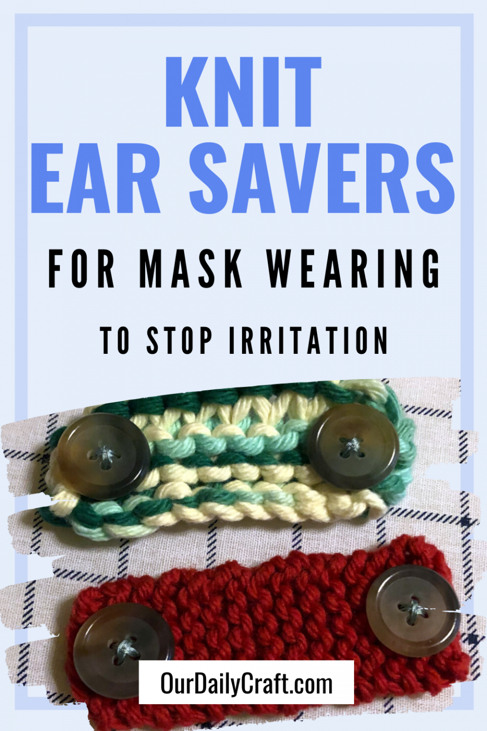 How to Knit Ear Savers for Wearing with Face Masks - Our Daily Craft
