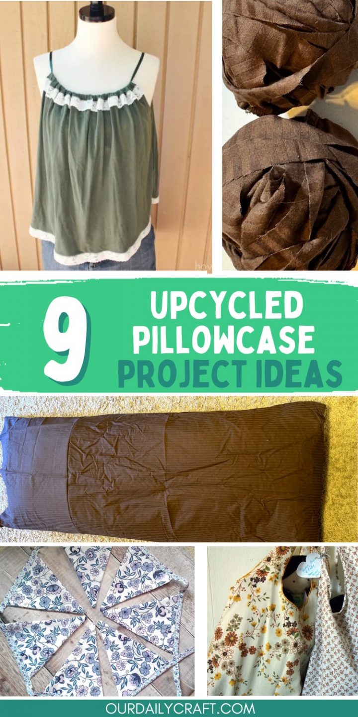 Upcycled Pillowcase Projects - Our Daily Craft