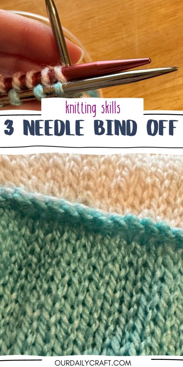 How to Work a Three Needle Bind Off - Our Daily Craft