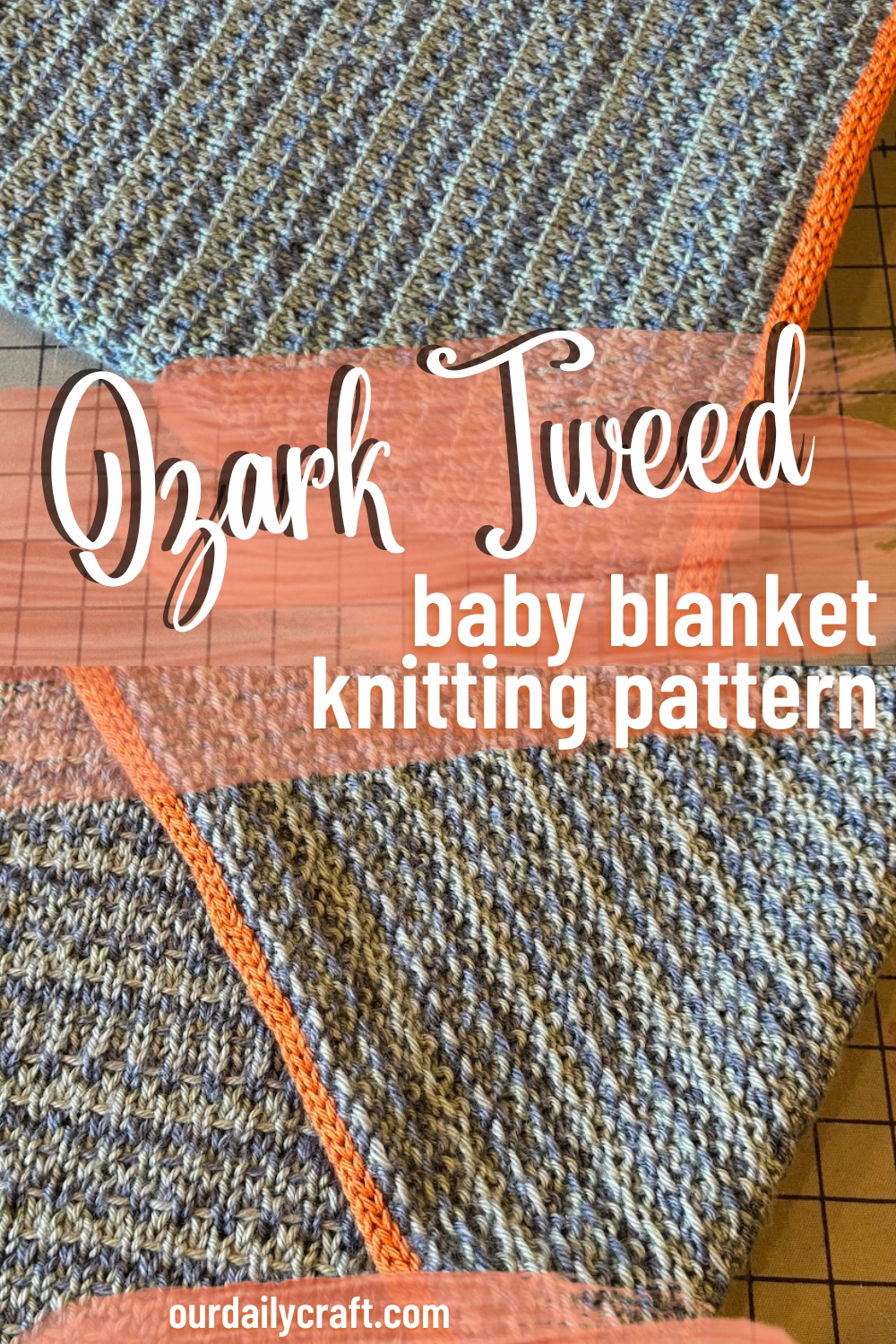 Ozark Tweed Baby Blanket Knitting Pattern - Our Daily Craft