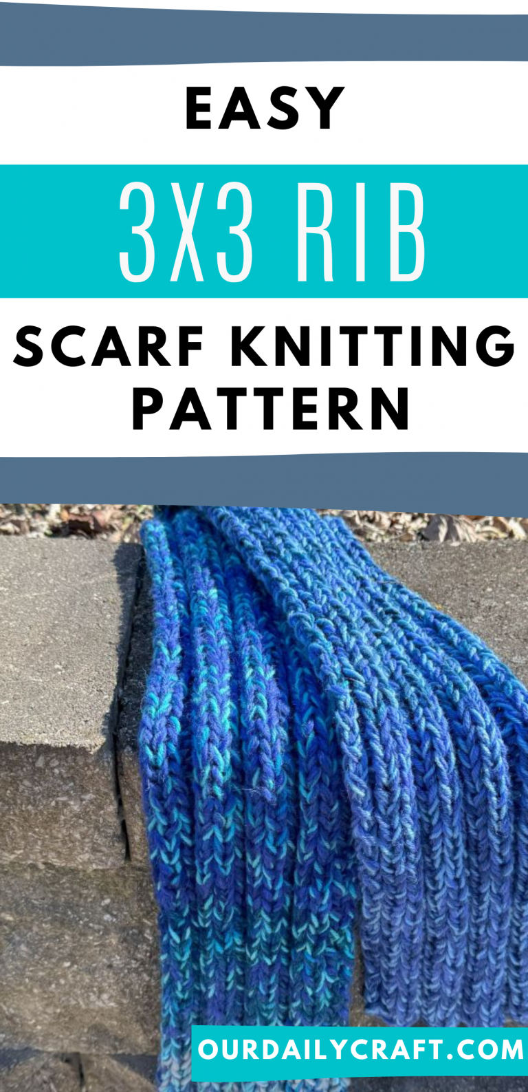 3x3 Ribbed Scarf Knitting Pattern - Our Daily Craft