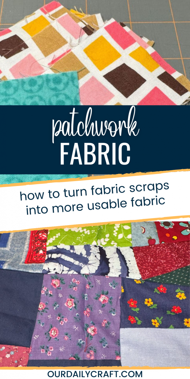 How to Make Patchwork Fabric - Our Daily Craft