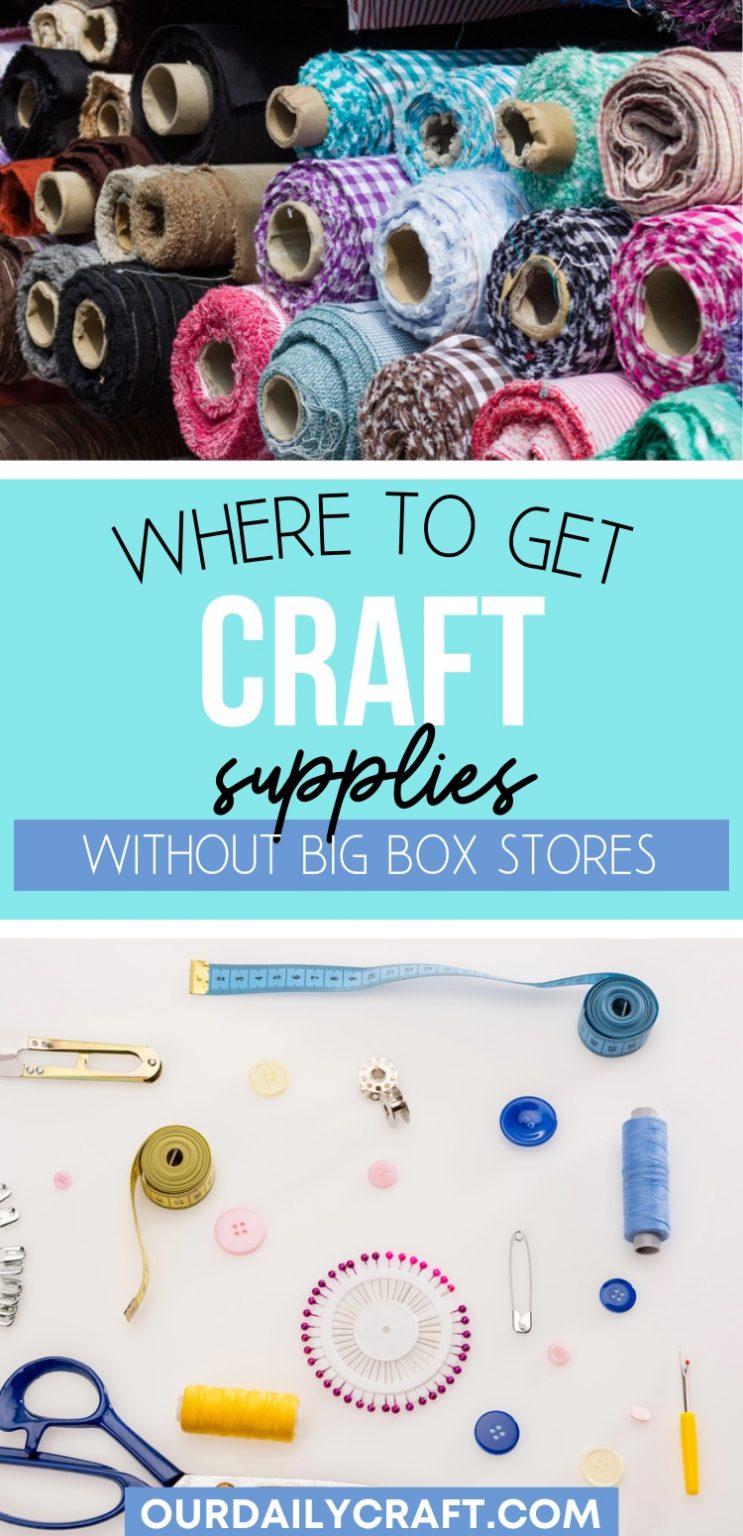 Where to Get Craft Supplies Without Big Box Stores - Our Daily Craft